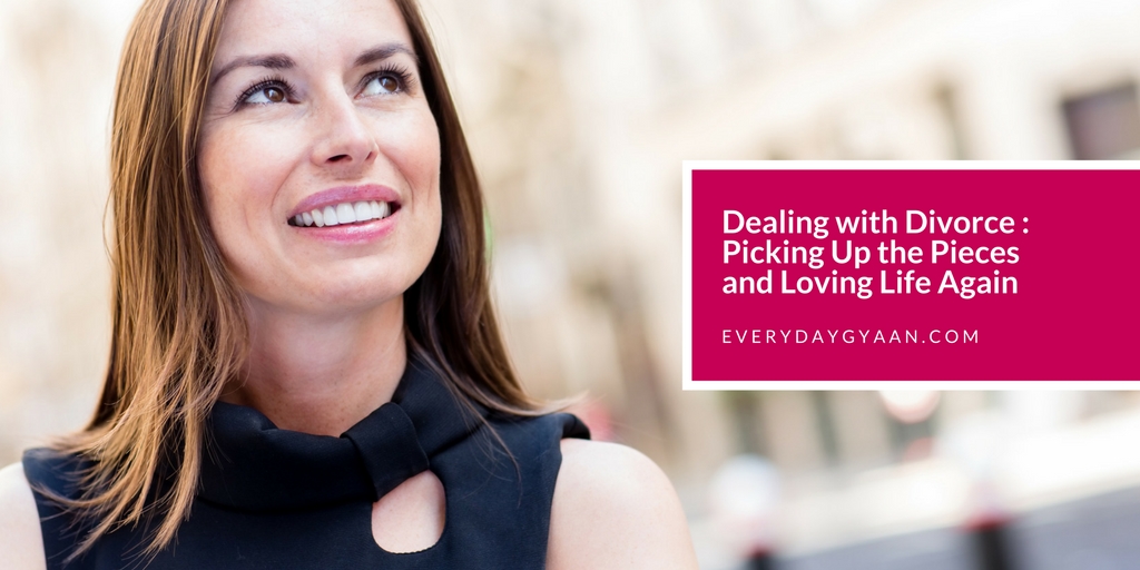 Everyday Gyaan Dealing with Divorce : Picking Up the Pieces and Loving ...